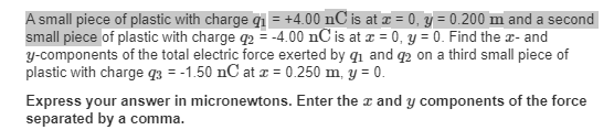 Solved A small piece of plastic with charge q1=+4.00nC is at | Chegg.com