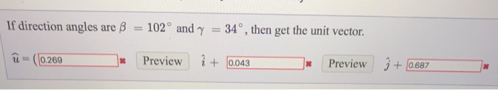Solved If direction angles are β = 102° and γ = 34° , then | Chegg.com