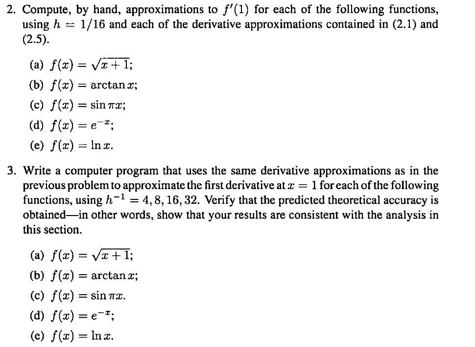 Solved 2. Compute, by hand, approximations to f'(1) for each | Chegg.com