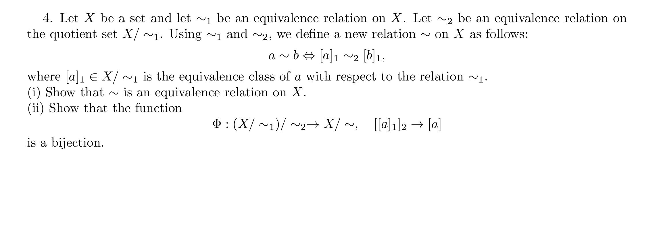 Solved 4. Let X be a set and let ∼1 be an equivalence | Chegg.com Solved 4. Let X be a set and let ∼1 be an equivalence | Chegg.com