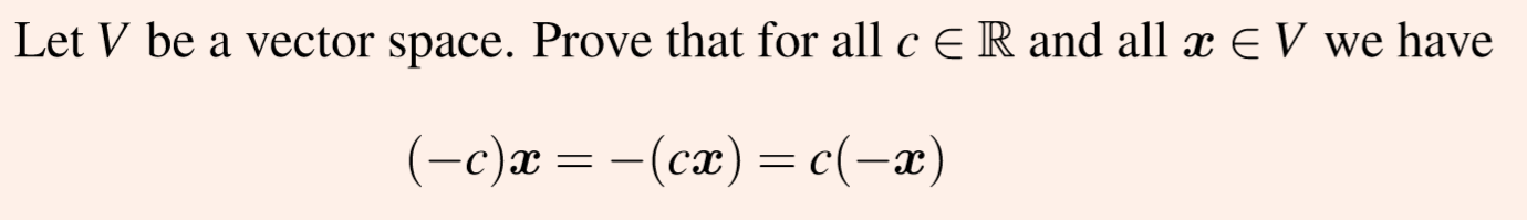 Solved Let V be a vector space. Prove that for all c ER and | Chegg.com