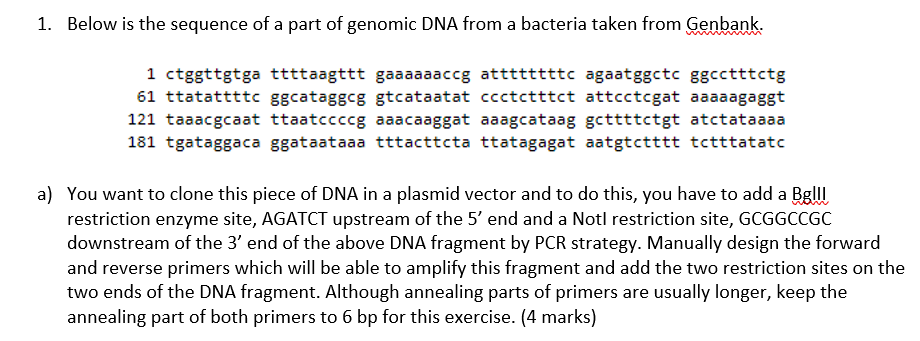 Solved 1. Below is the sequence of a part of genomic DNA | Chegg.com