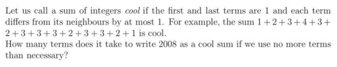 Solved Let us call a sum of integers cool if the first and | Chegg.com