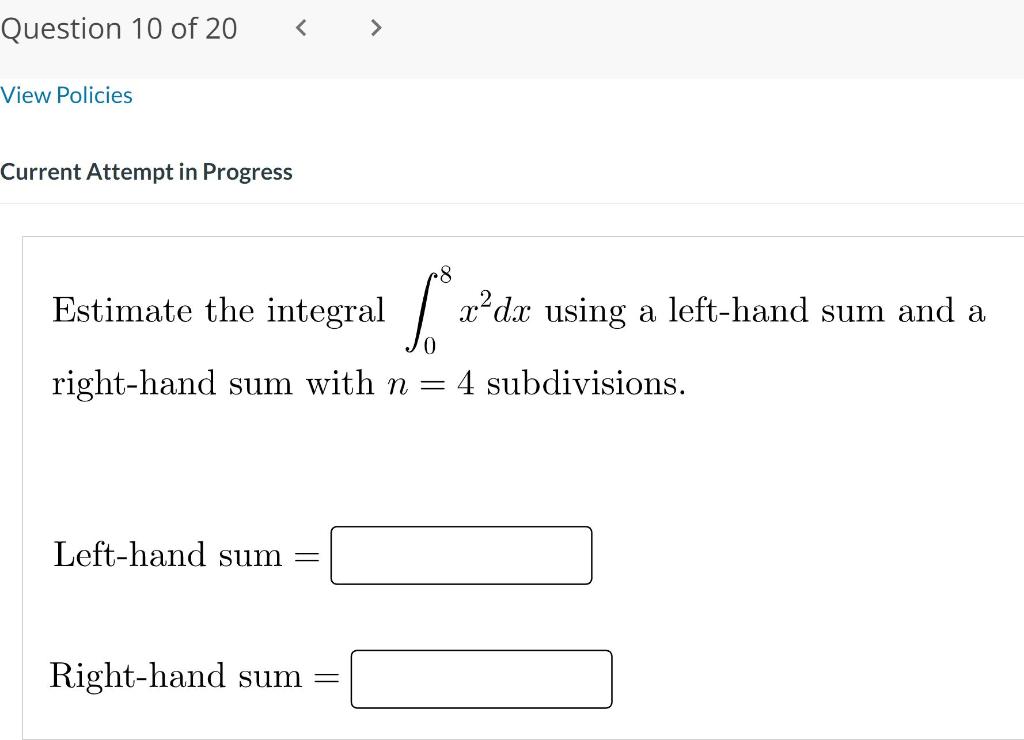 Solved Current Attempt in Progress Estimate the integral | Chegg.com