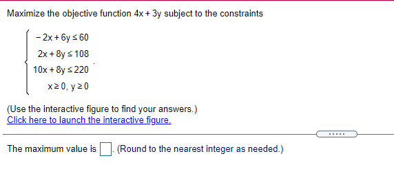 Solved Maximize the objective function 4x + 3y subject to | Chegg.com