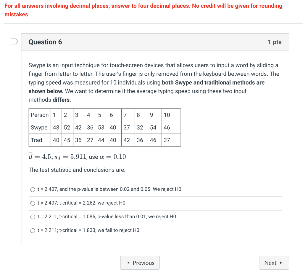 Solved Question 6 1 pts Swype is an input technique for | Chegg.com