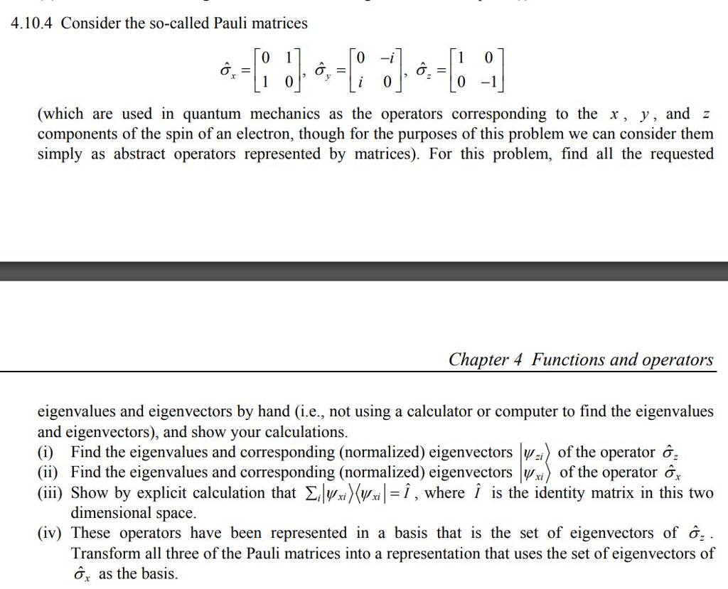 Solved 4.10.4 Consider the so-called Pauli matrices yv | Chegg.com
