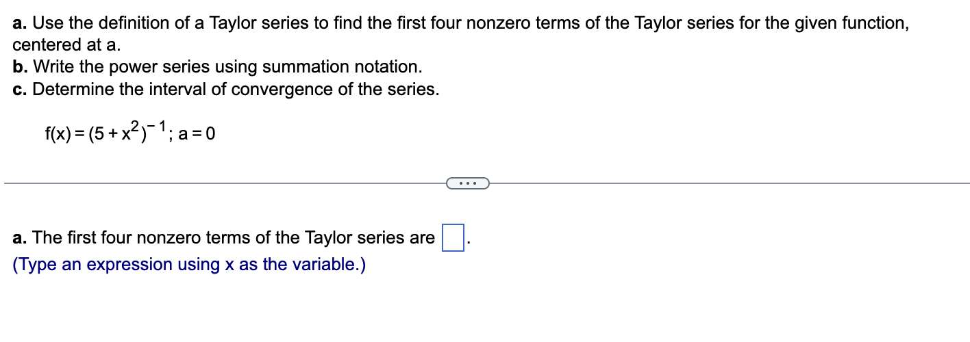 Solved a. Use the definition of a Taylor series to find the | Chegg.com