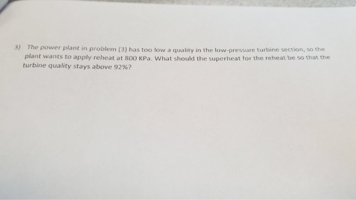 Solved 3) The power plant in problem (3) has too low a | Chegg.com