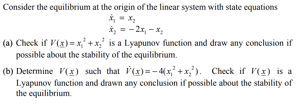Solved X˙1 X2x˙2 −2x1−x2 A Check If V X X12 X22 Is A