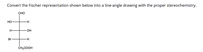 Solved Convert the Fischer representation shown below into a | Chegg.com