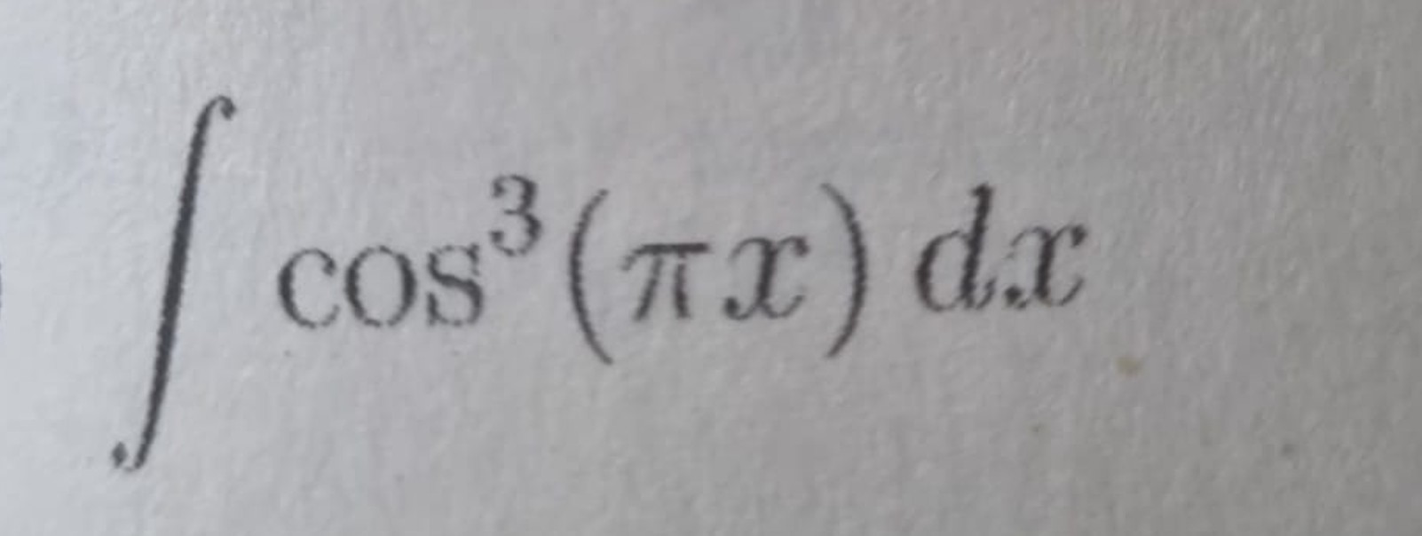 Solved ∫﻿﻿cos3(πx)dx | Chegg.com