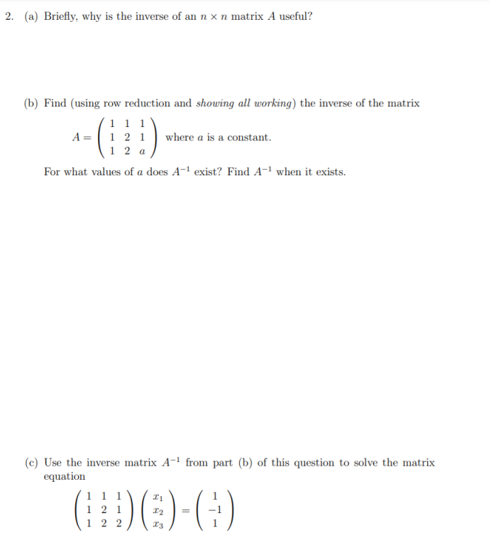 Solved 2. (a) Briefly, why is the inverse of an nx n matrix | Chegg.com