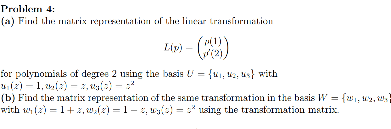 Solved Problem 4: (a) Find the matrix representation of the | Chegg.com