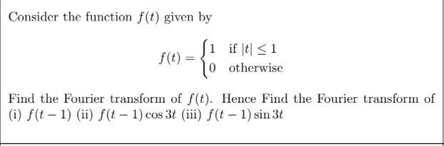 Solved Consider the function f(t) given by ſi ift|