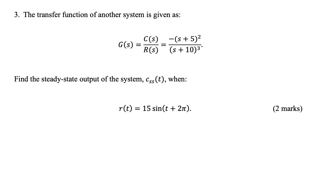 Solved 3. The transfer function of another system is given | Chegg.com