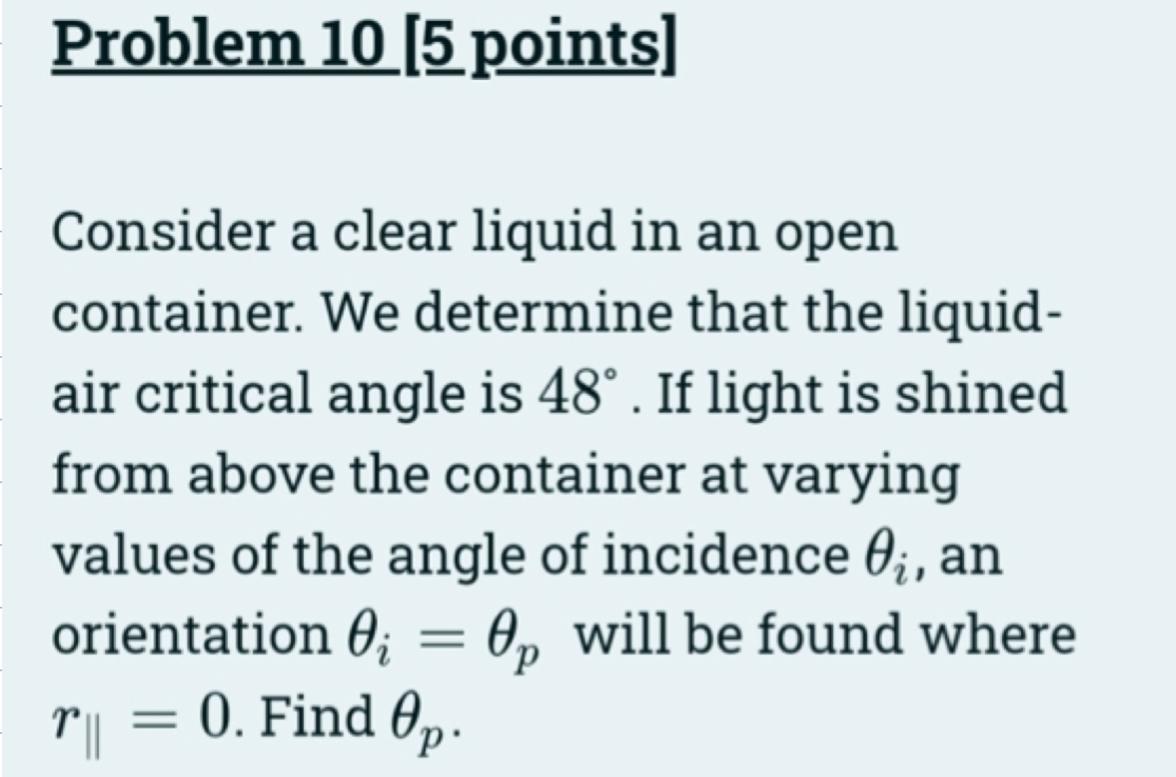 Solved Problem 10 [5 points] Consider a clear liquid in an | Chegg.com