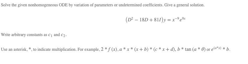 Solved Solve the given nonhomogeneous ODE by variation of | Chegg.com