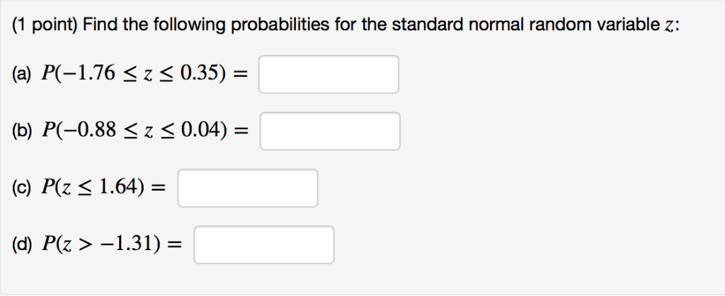 Solved (1 point) Find the following probabilities for the | Chegg.com