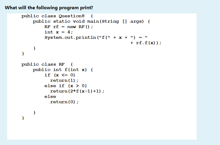 Solved What will the following program print? public class | Chegg.com