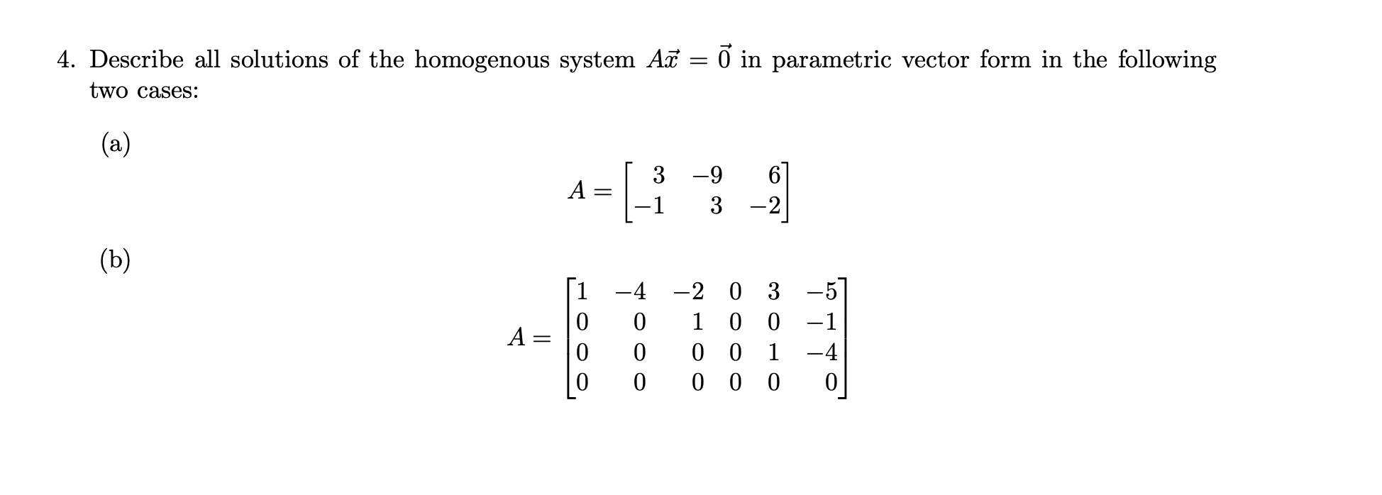 Solved 4. Describe all solutions of the homogenous system Ağ | Chegg.com