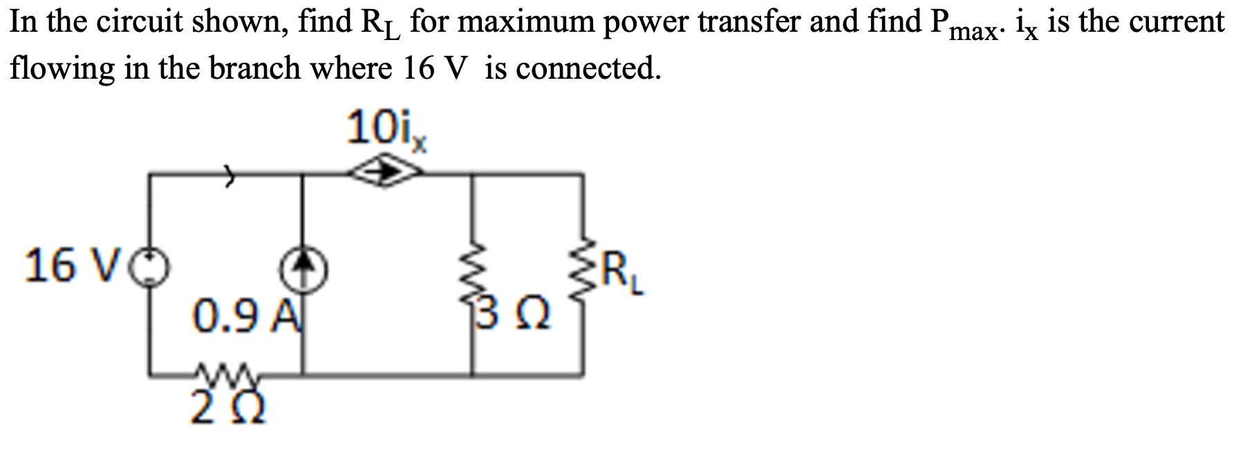 Solved In the circuit shown, find RL ﻿for maximum power | Chegg.com