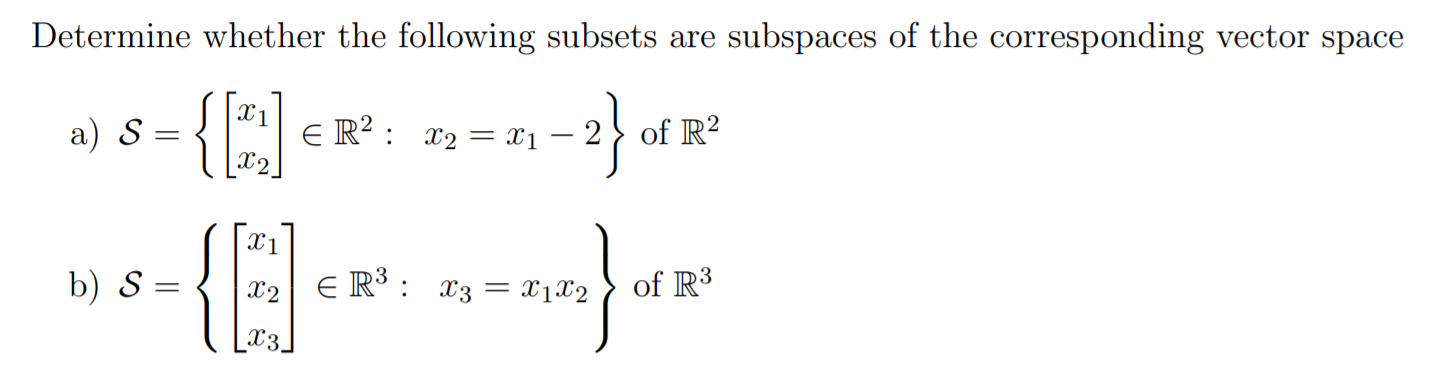 Solved Determine whether the following subsets are subspaces | Chegg.com