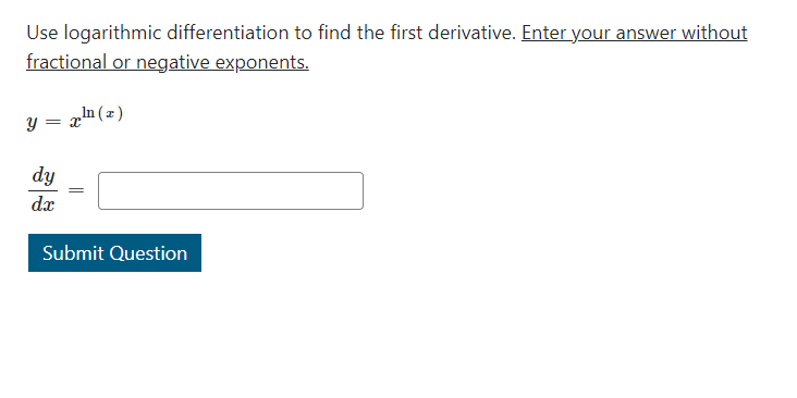 Solved Use logarithmic differentiation to find the first | Chegg.com