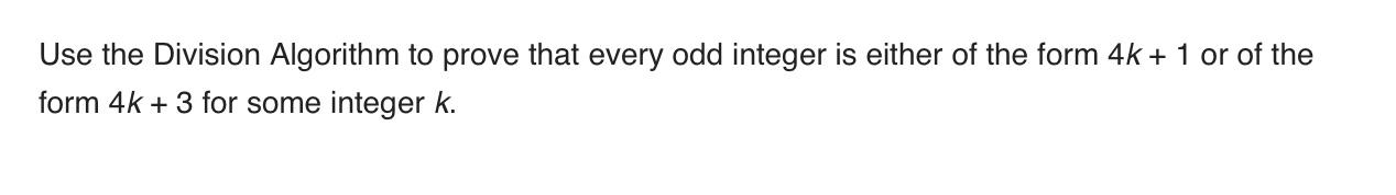 Solved Use the Division Algorithm to prove that every odd | Chegg.com
