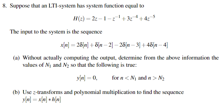 Solved 8. Suppose that an LTI-system has system function | Chegg.com