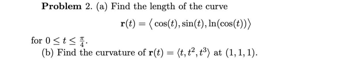 Solved Problem 2. (a) Find the length of the curve | Chegg.com