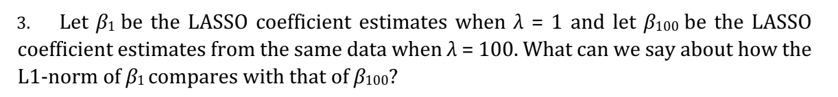 3. Let β1 be the LASSO coefficient estimates when λ=1 | Chegg.com