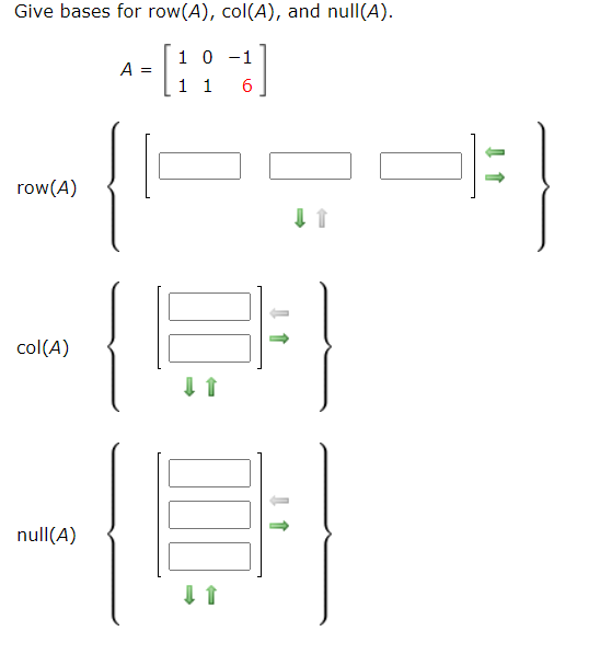 Solved Give bases for row(A),col(A), ﻿and null (A) *corrent | Chegg.com
