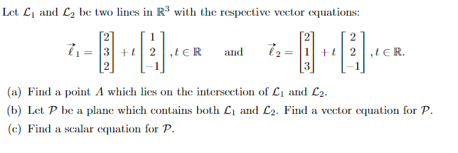 Solved Let L, and L, be two lines in R3 with the respective | Chegg.com