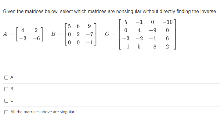 Solved Given the matrices below, select which matrices are | Chegg.com