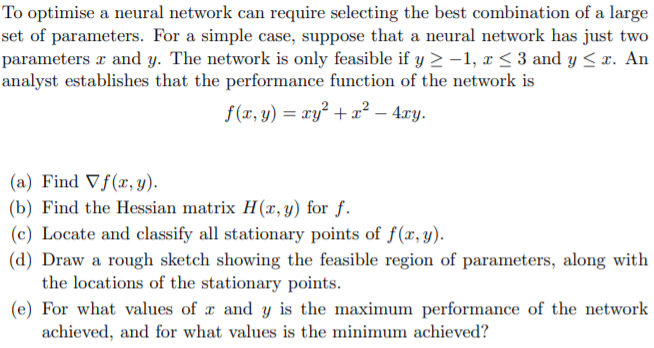 Solved To optimise a neural network can require selecting | Chegg.com