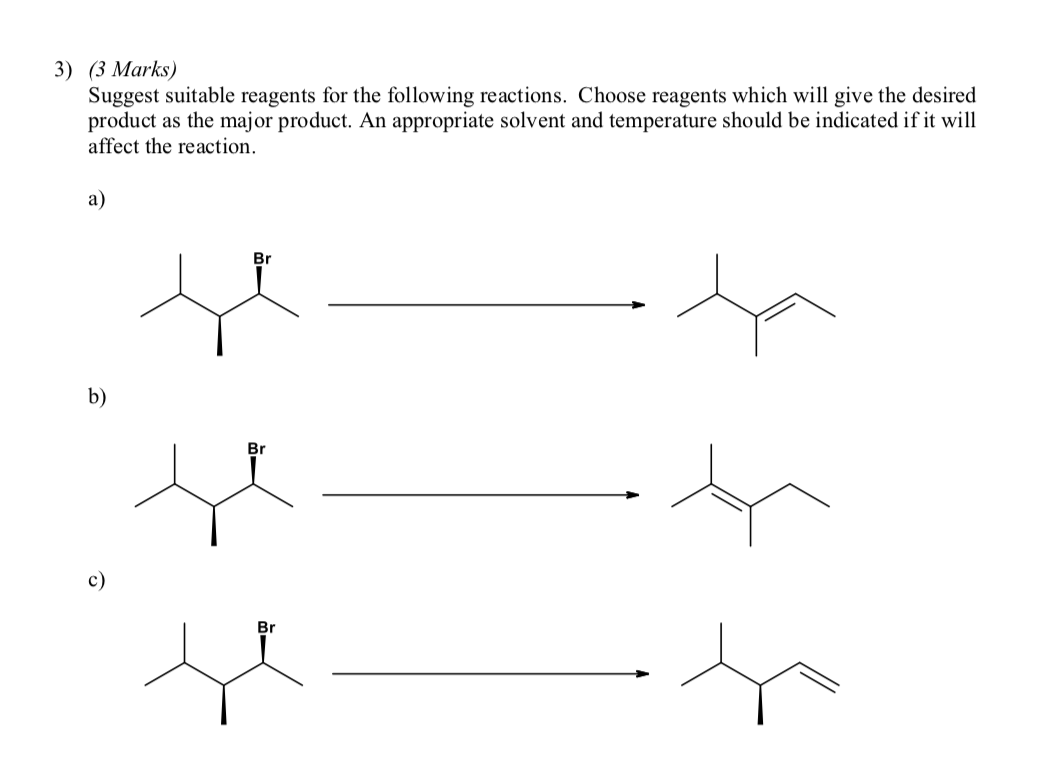Solved 3) (3 Marks) Suggest suitable reagents for the | Chegg.com Solved 3) (3 Marks) Suggest suitable reagents for the | Chegg.com