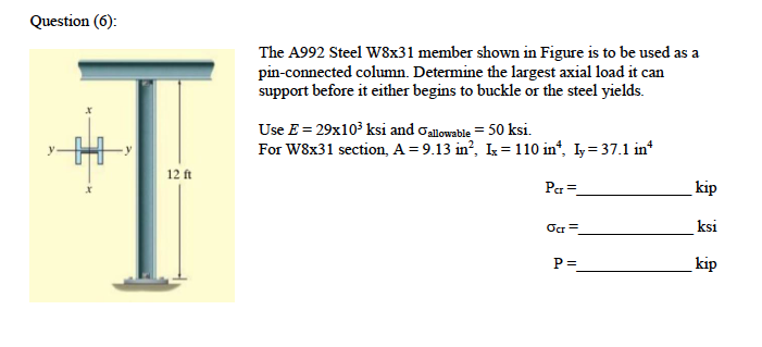Solved Question (6) The A992 Steel W8x31 member shown in | Chegg.com