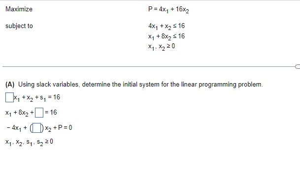 Solved (A) ﻿Using slack variables, determine the initial | Chegg.com