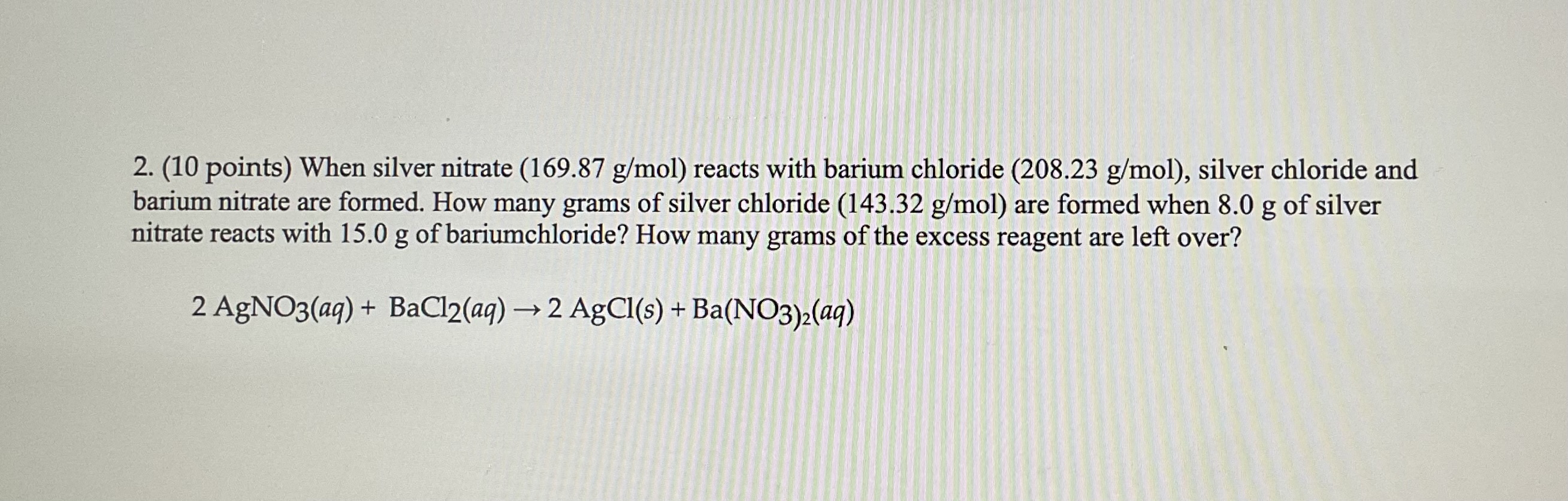 Solved (10 ﻿points) ﻿When silver nitrate (169.87gmol) | Chegg.com