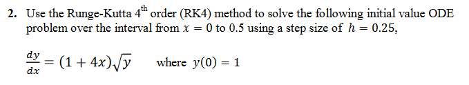 Solved Use the Runge-Kutta 4th order (RK4) method to solve | Chegg.com