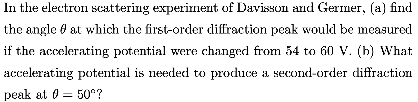 Solved In the electron scattering experiment of Davisson and | Chegg.com
