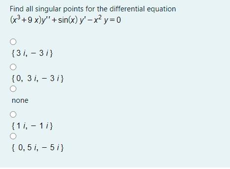 Solved Find all singular points for the differential | Chegg.com