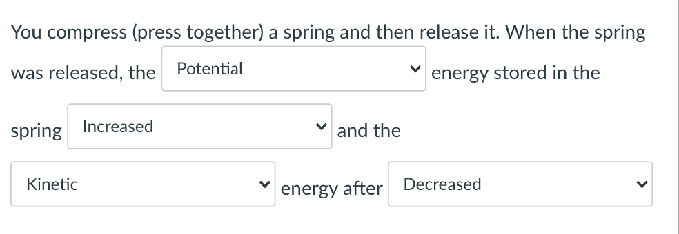 Solved You compress (press together) a spring and then | Chegg.com