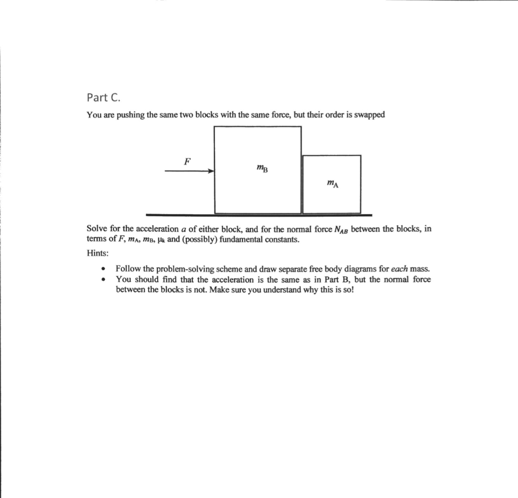 Solved Part C. You are pushing the same two blocks with the | Chegg.com