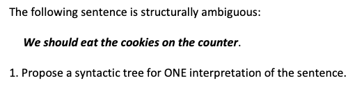 Solved The following sentence is structurally ambiguous: We | Chegg.com