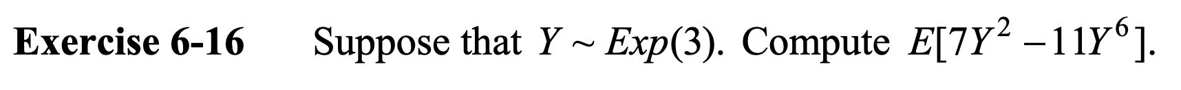 Solved Exercise 6-16 Suppose that Y∼Exp(3). Compute | Chegg.com