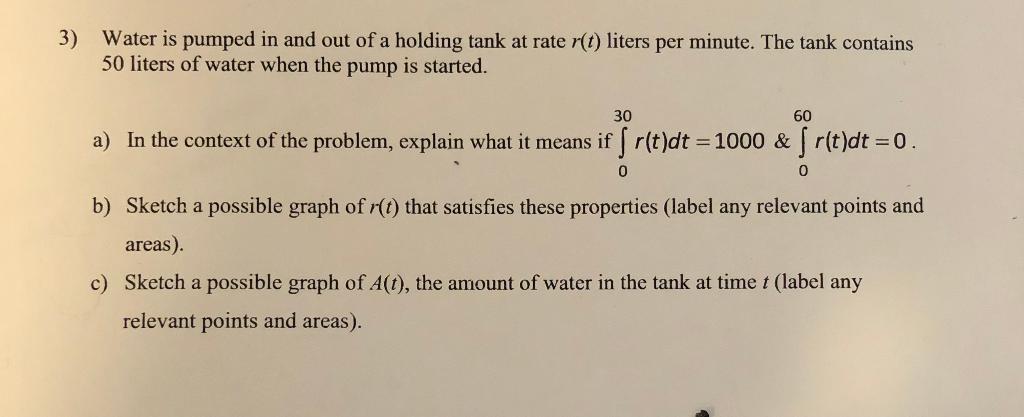 Solved 3) Water is pumped in and out of a holding tank at | Chegg.com