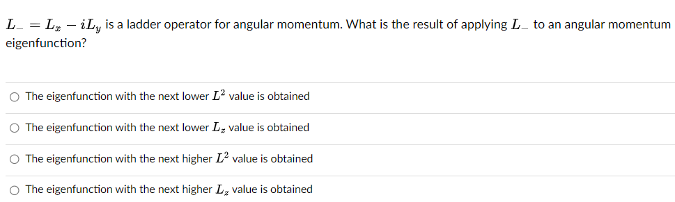 Solved L-=Lx-iLy is a ladder operator for angular momentum. | Chegg.com Solved L-=Lx-iLy is a ladder operator for angular momentum. | Chegg.com