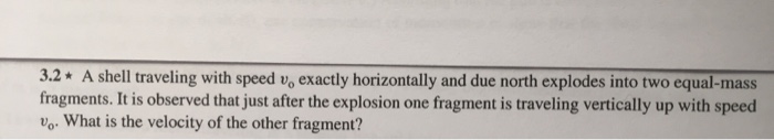 Solved A shell traveling with speed v_0 exactly horizontally | Chegg.com